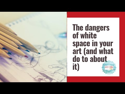The dangers of white space in your art (and what do to about it)