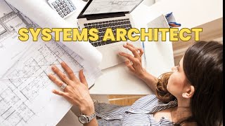 What is the role of a Systems Architect