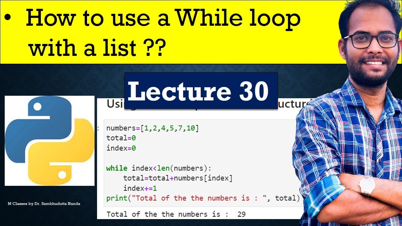 Lecture 30 ||How to use a While loop with a list ?? || Python for beginners || While Loop in Python
