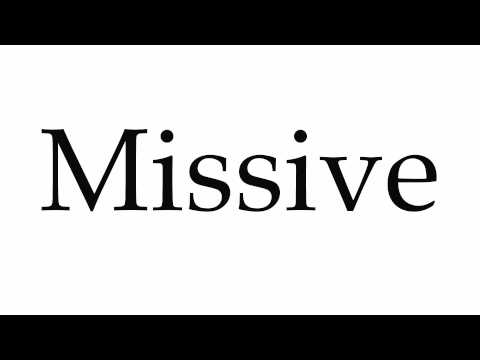How to Pronounce Missive