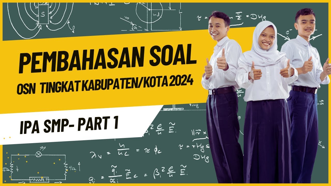 Seperti Apa Soal-soal Olimpiade Sains Nasional atau OSN IPA SMP MTs 2024? Simak Contoh Soal dan ...