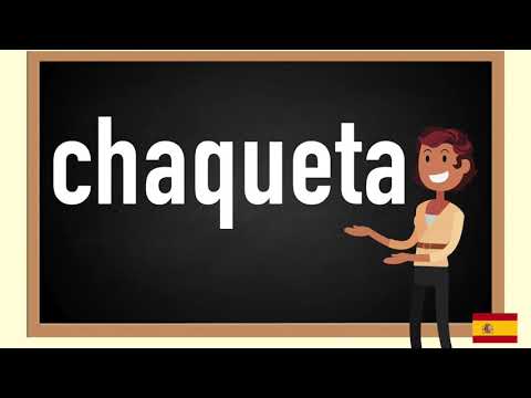 How to pronounce chaqueta in Spanish