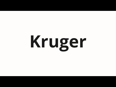 How to pronounce Kruger