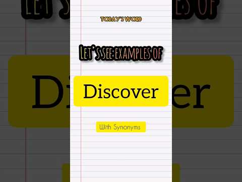 Word - "Discover" With Synonyms & Examples