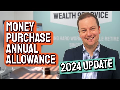 2024 UPDATE: What is the Money Purchase Annual Allowance?