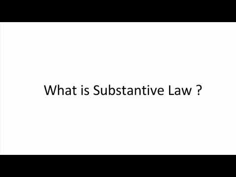 What is Substantive Law?
