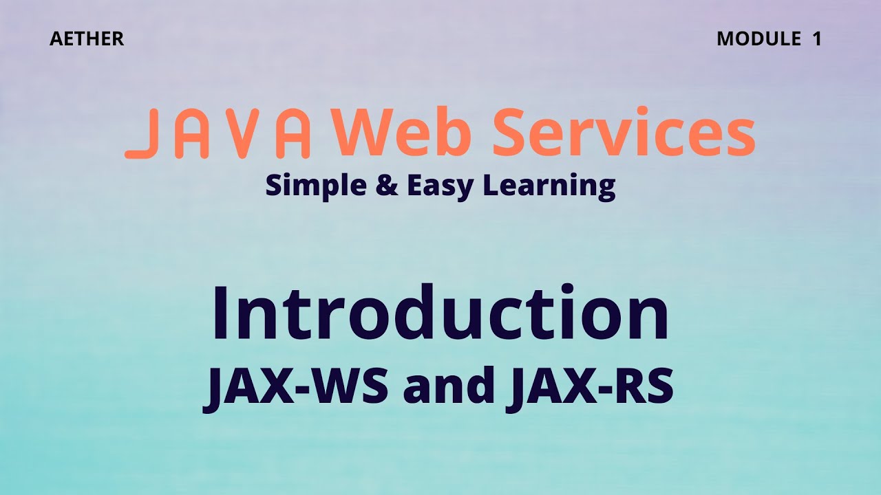Web Services Introduction | Java Web Services | Session 1 | Aether