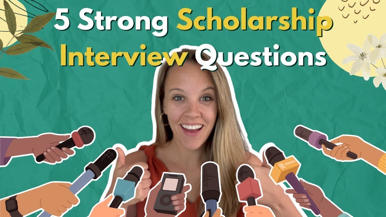 5 Strong Scholarship Interview Questions