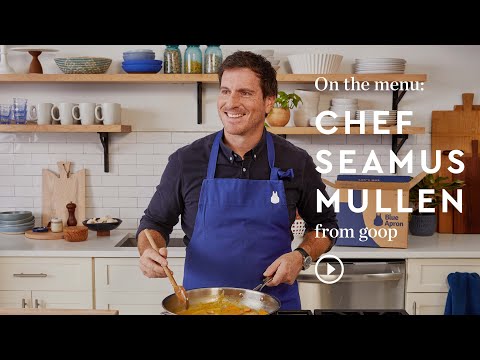 On the Menu: Seamus Mullen for Goop