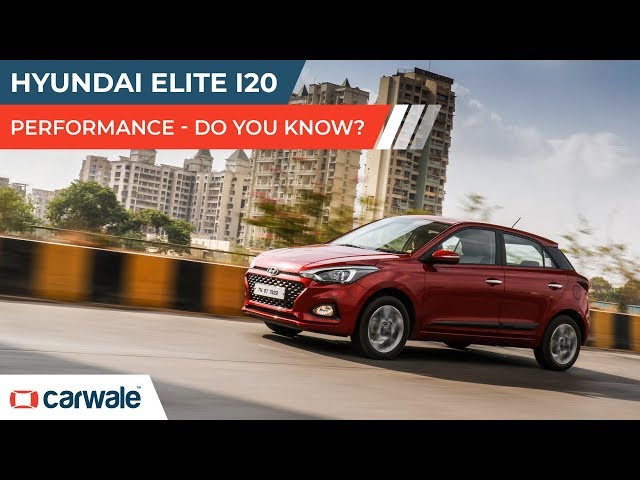 Hyundai i20 Engine Performance Explained - CarWale