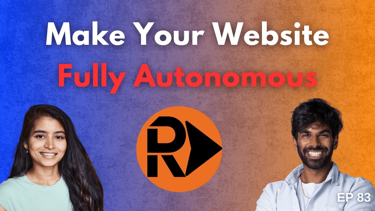 How To Make Your Websites Fully Autonomous (ft rtrvr) - Ep 83