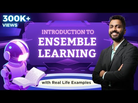 Lec-12: Introduction to Ensemble Learning with Real Life Examples | Machine⚙️ Learning