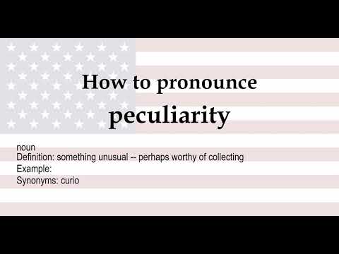How to pronounce 'peculiarity' + meaning