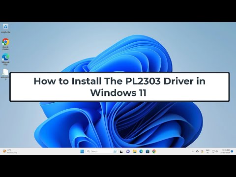 How to Install The PL2303 Driver in Windows 11