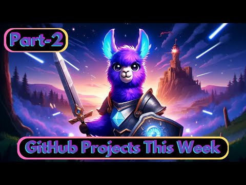 Explore Top GitHub Projects This Week: From AI & LLM to Advanced Algorithms