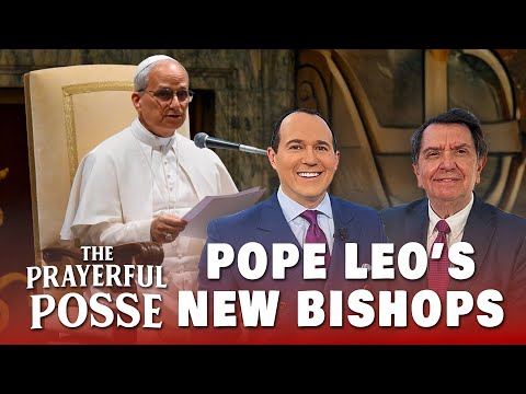 Pope Leo’s New Bishops: What do they mean for the Church? | The Prayerful Posse