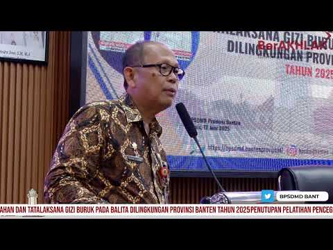 PENUTUPAN PELATIHAN PENCEGAHAN DAN TATALAKSANA GIZI BURUK PADA BALITA