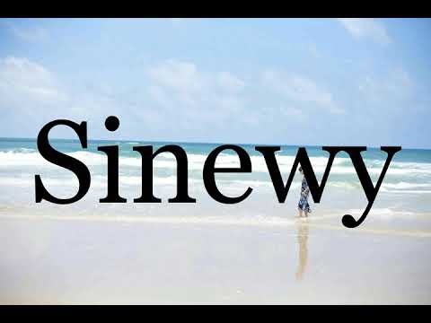 How To Pronounce Sinewy🌈🌈🌈🌈🌈🌈Pronunciation Of Sinewy