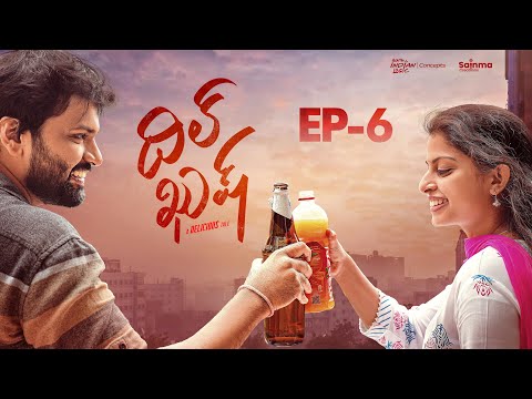 Dil Khush | Episode 6 | Telugu Web series 2024 | Sainma Creations | South Indian Logic