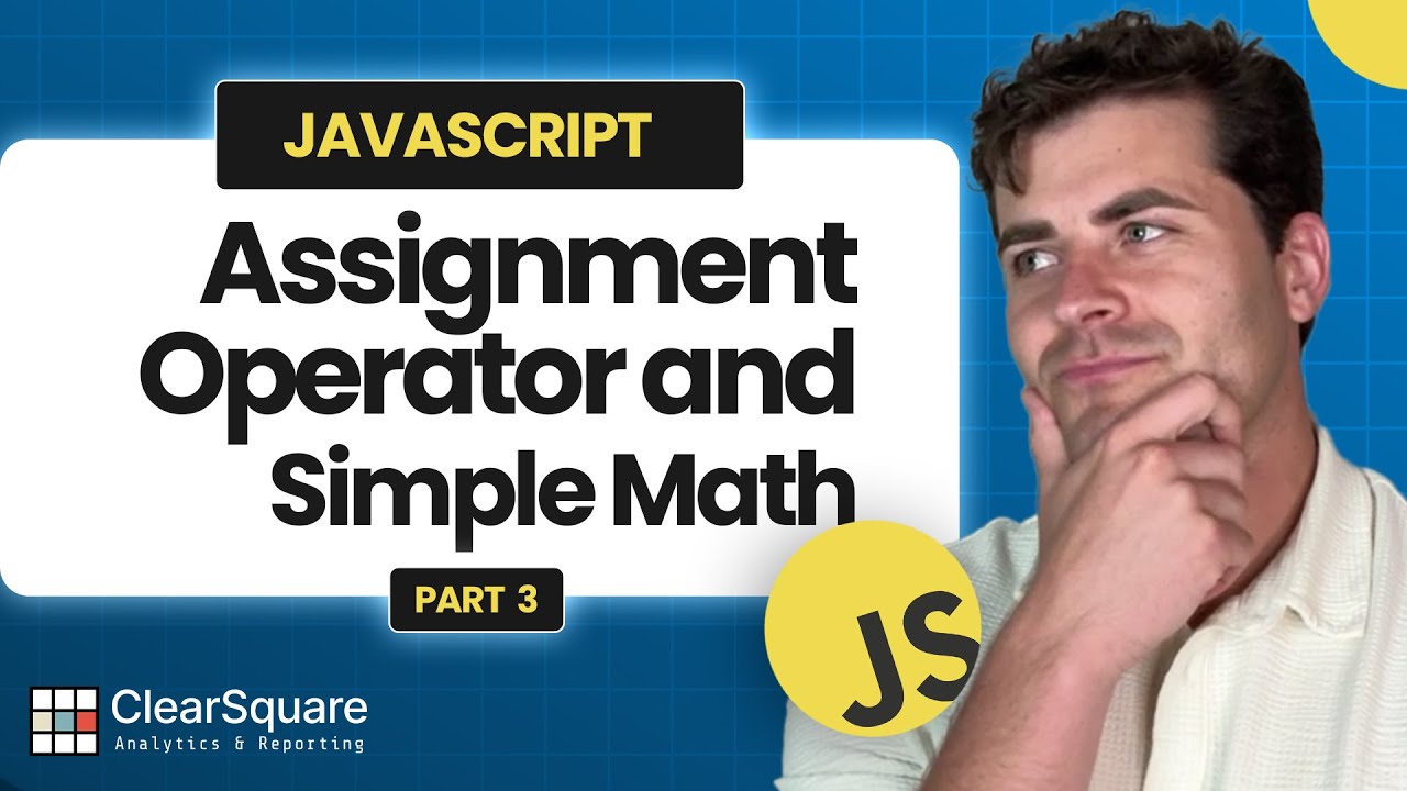 Javascript 3 | Assignment Operator and Simple Math