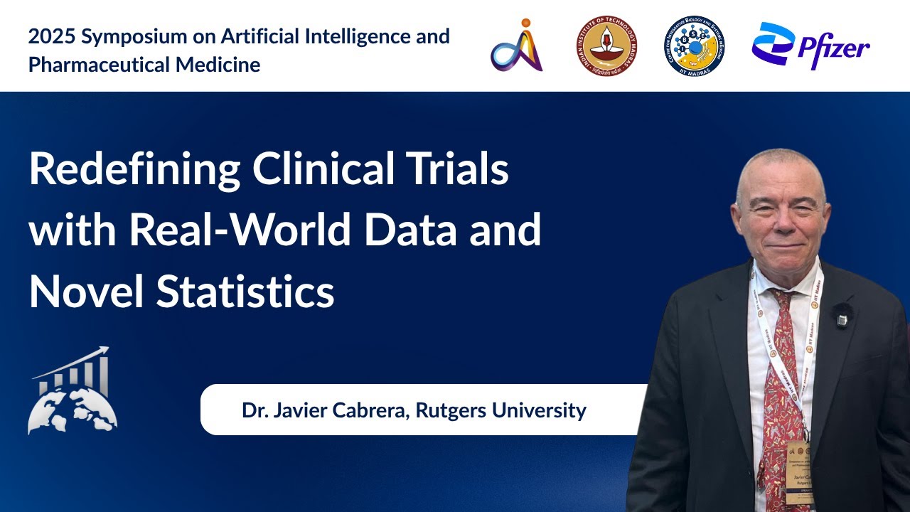 Dr. Javier Cabrera: Redefining Clinical Trials with Real-World Data and Novel Statistics