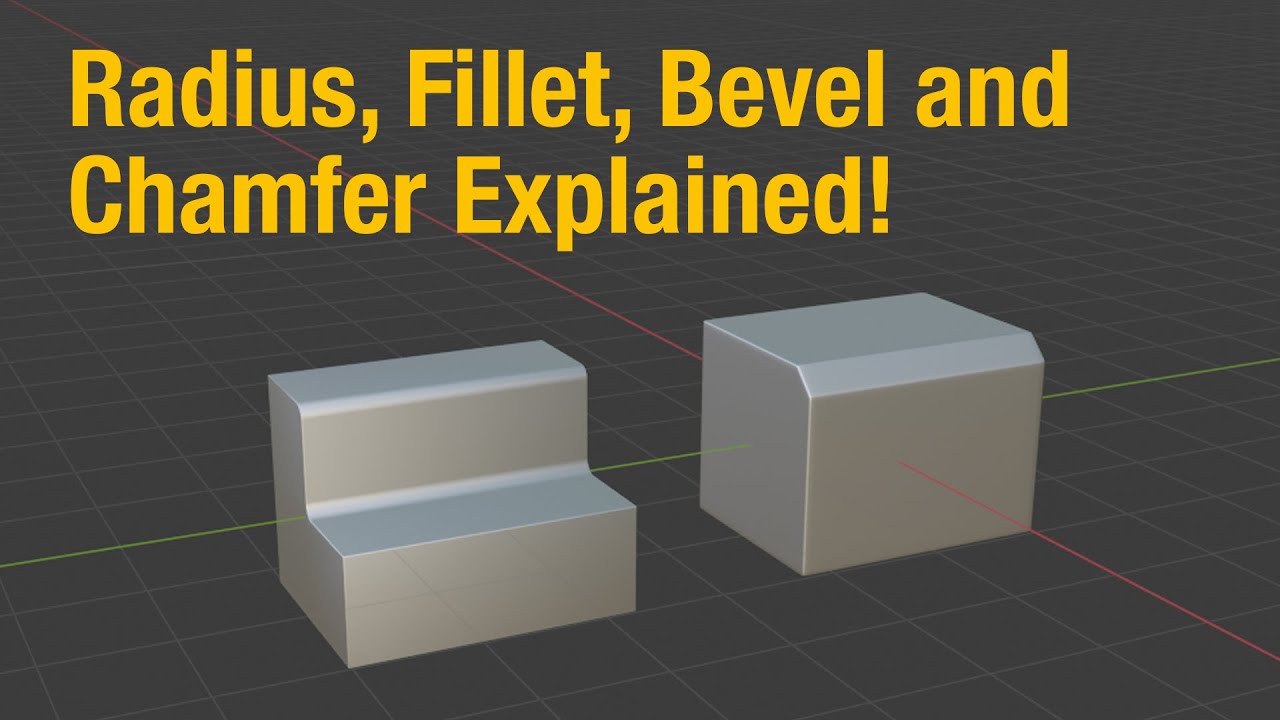 Radius, Fillet, Bevel and Chamfer Explained!