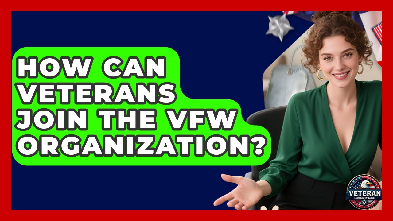 How Can Veterans Join the VFW Organization? - Veteran Community Guide