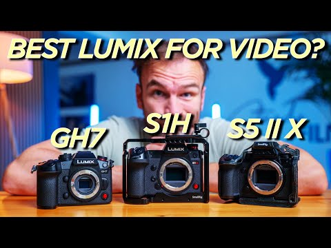Which LUMIX CAMERA is BEST for FILMMAKERS? GH7, S1H or S5 II X?