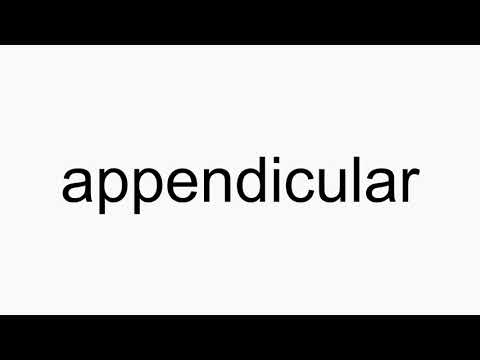 How to pronounce appendicular