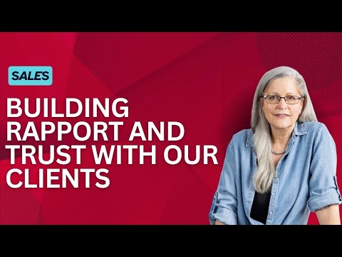 Building Rapport and Trust with Your Clients