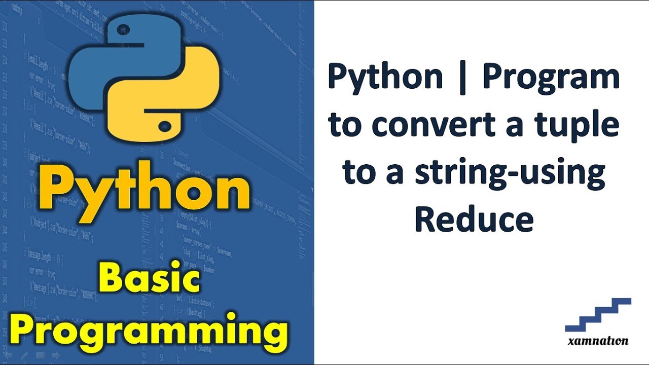 Python | Program to convert a tuple to a string-using Reduce