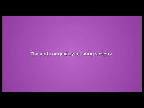 Seriousness Meaning