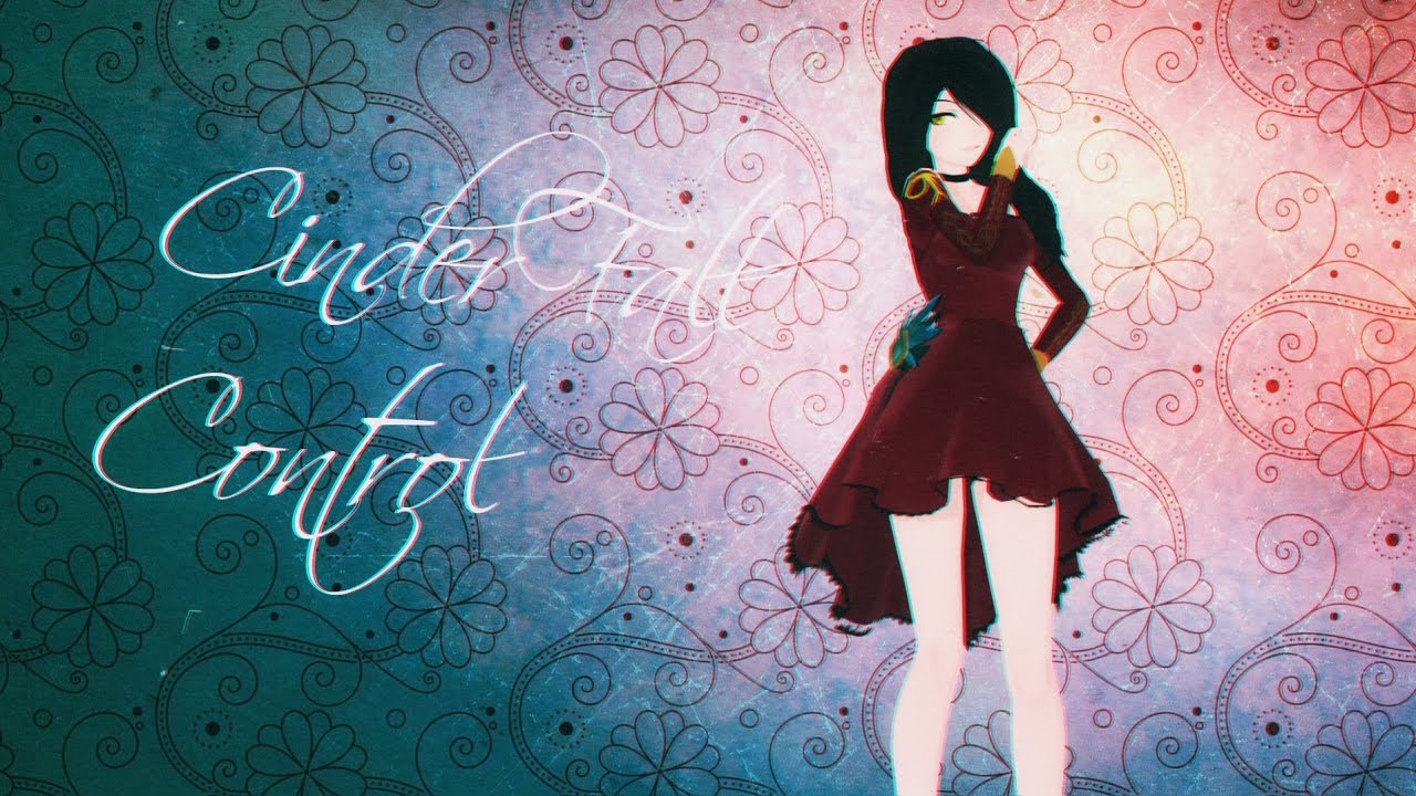 Control ( RWBY Cinder Fall )
