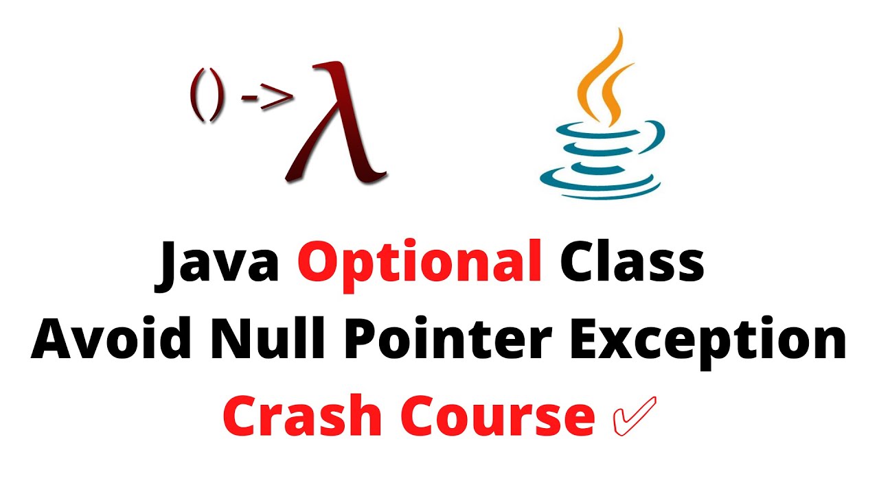 Optional Class in Java 8 - Avoid Null Pointer Exception | Java 8 Features | Crash Course ✅