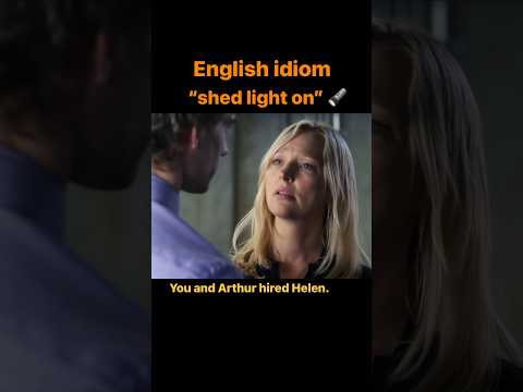 English idiom - βshed light on (something)β π¦
