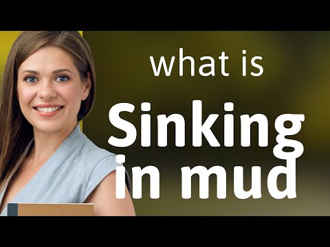 Understanding the Phrase "Sinking in Mud": A Guide for English Learners