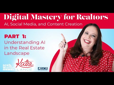 SCR Webinar - Digital Mastery for REALTORS® Part 1: AI, Social Media, and Content Creation