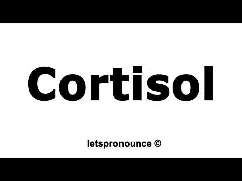 How to Pronounce Cortisol