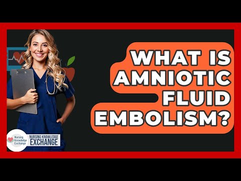 What Is Amniotic Fluid Embolism? - Nursing Knowledge Exchange