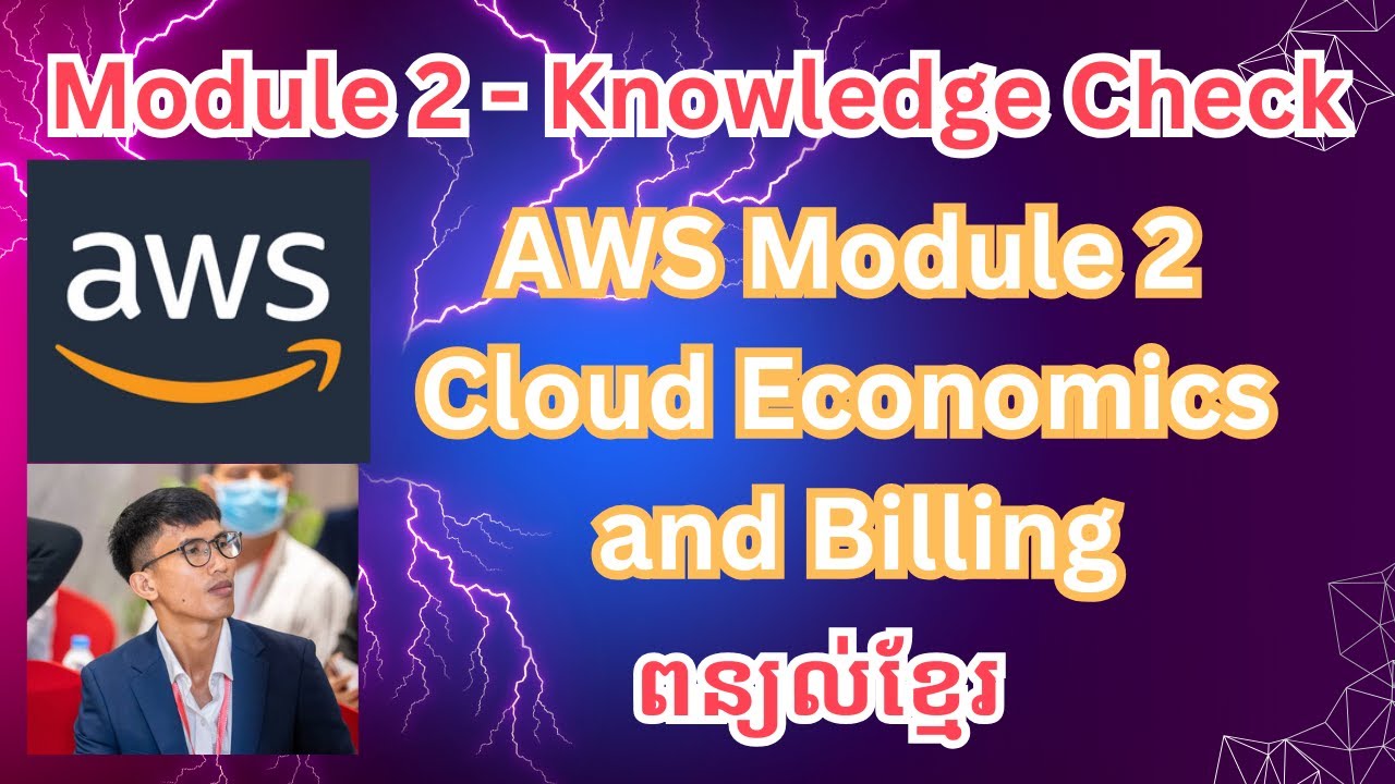 AWS Cloud Foundation | Module 2- Knowledge Check | Cloud Economics and Billing