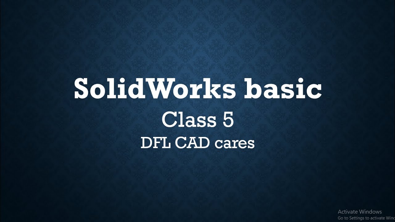 class 5  solidworks basic course