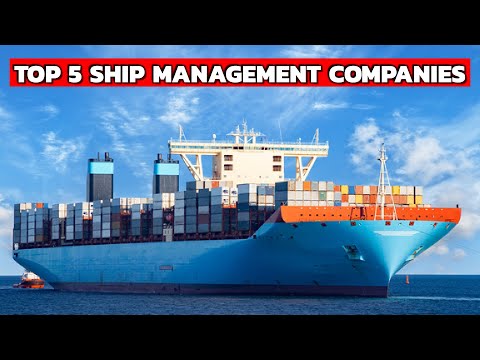 Top 5 Ship Management Companies in the World 2022