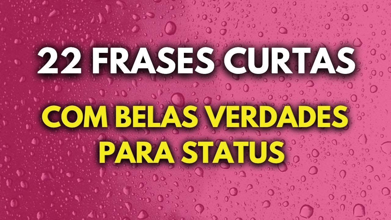 22 FRASES COM BELAS VERDADES PARA STATUS - FRASES