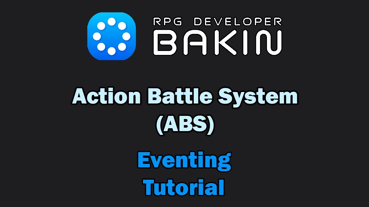 Simple Action Battle System (ABS) -- Tutorial (RPG Developer Bakin)