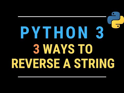 Three Ways to Reverse a String in Python TUTORIAL (using For Loops, reversed(), and Slice Notation)