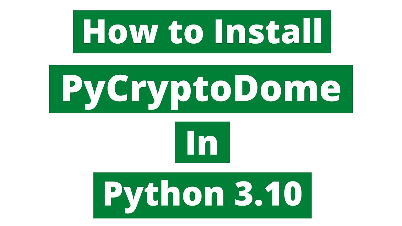 How to Install Pycryptodome (Crypto) in Python 3.10 | Python Tutorials |  2022