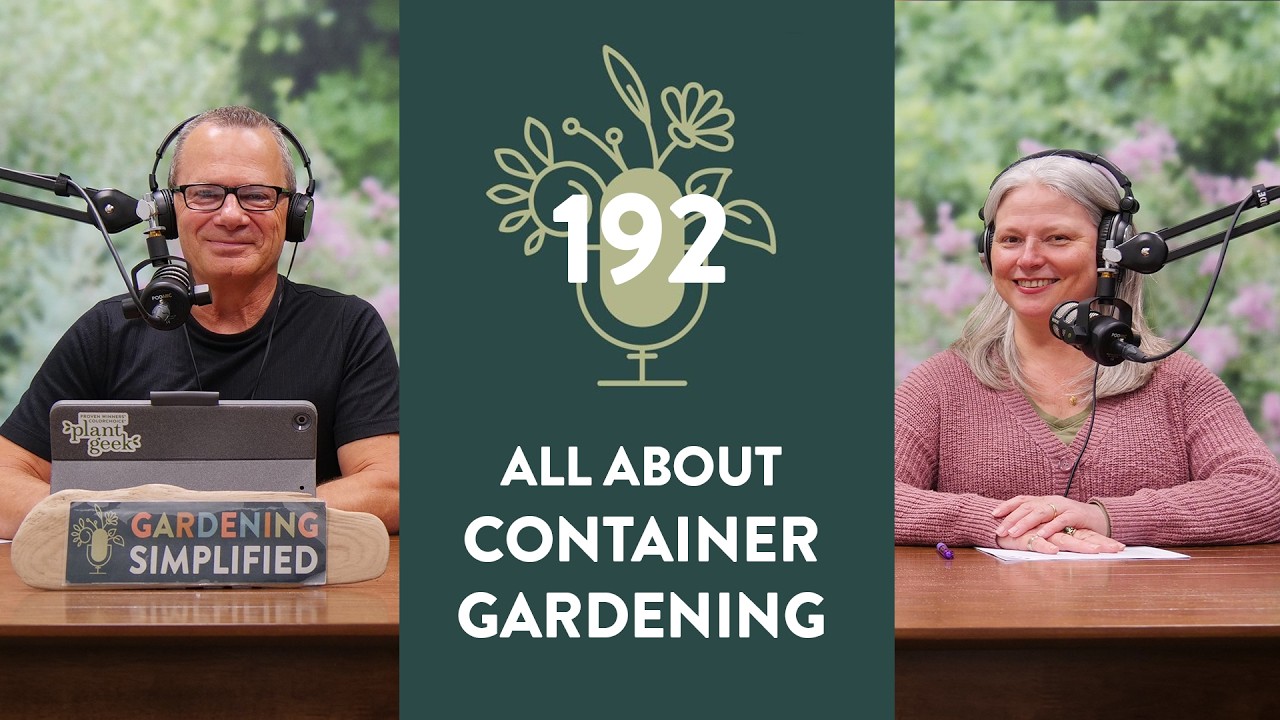 All the Pots-abilities! Container Gardening 101 | 192