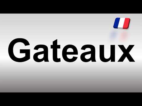 How to Pronounce Gateaux