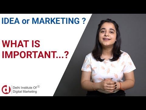 IDEA OR MARKETING? WHAT IS IMPORTANT...?