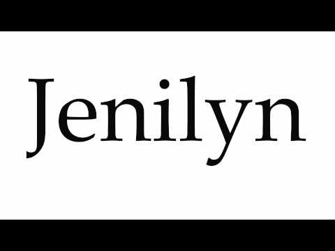How to Pronounce Jenilyn